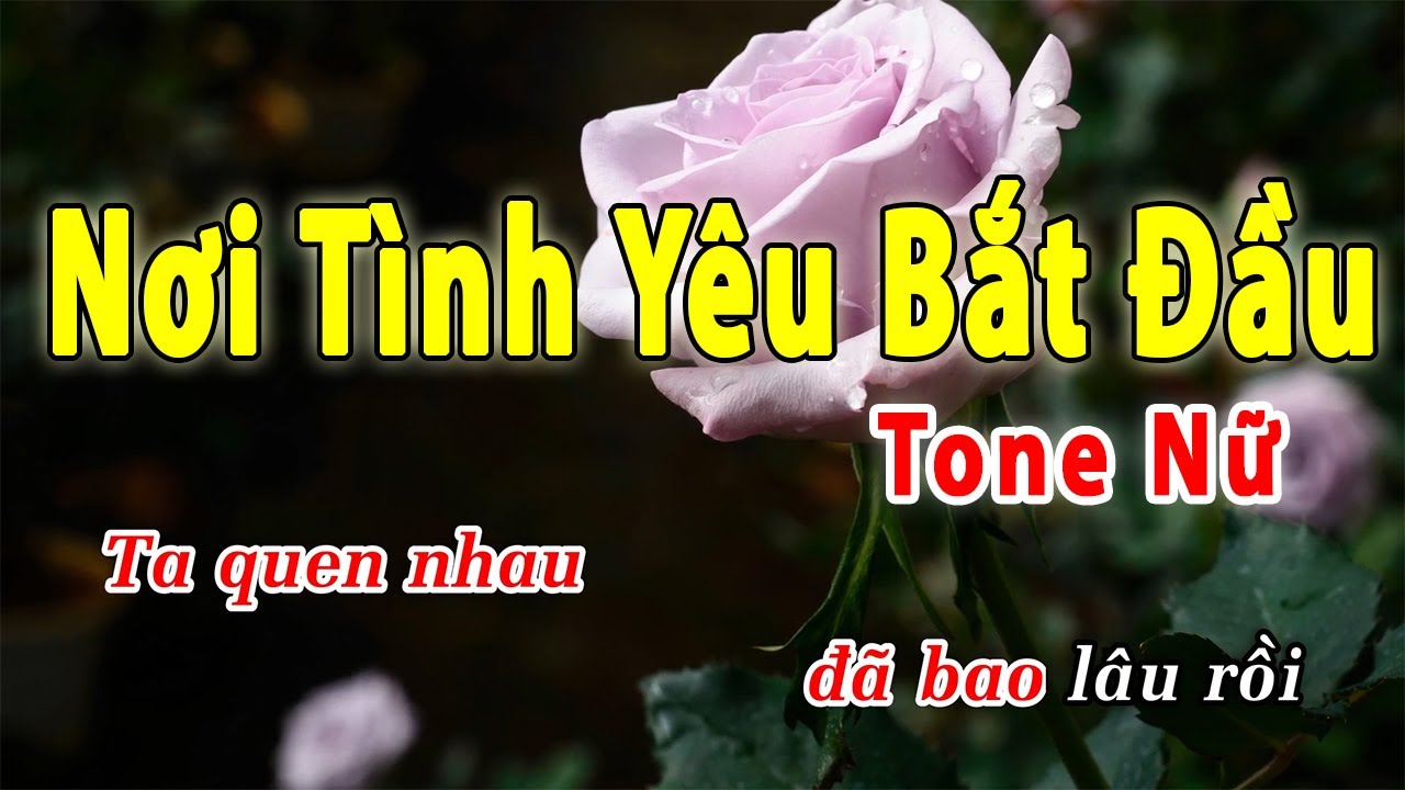 [Karaoke] Nơi Tình Yêu Bắt Đầu - Tone Nữ